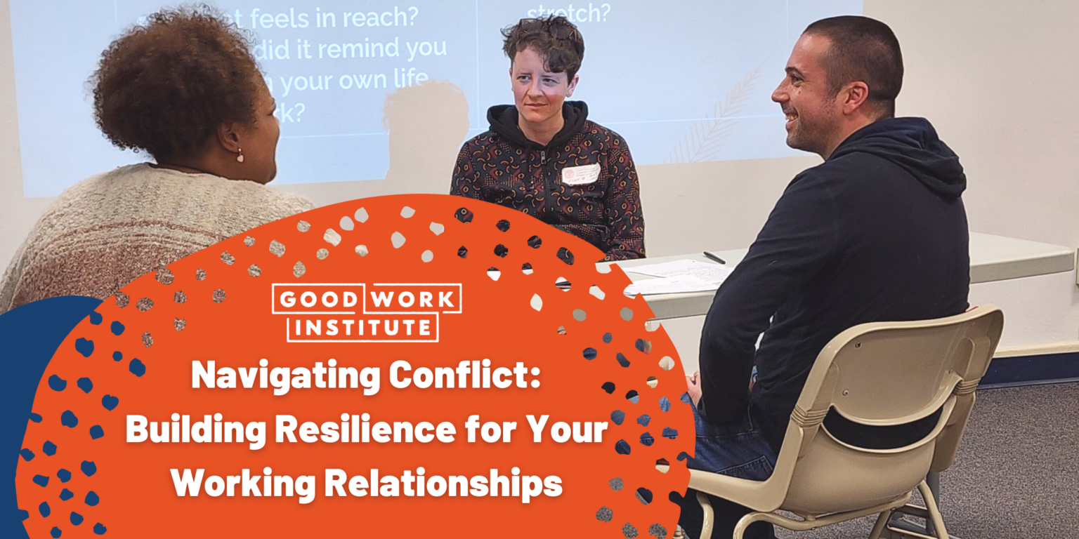 Navigating Conflict: Building Resilience for Your Working Relationships ...